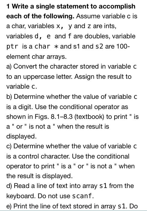 Solved 1 Write a single statement to accomplish each of the | Chegg.com
