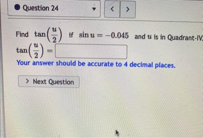 Solved Find tan(2u) if sinu=−0.045 and u is in Quadrant-IV | Chegg.com
