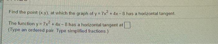 Solved Find the point (x,y), at which the graph of y = 7x2 + | Chegg.com