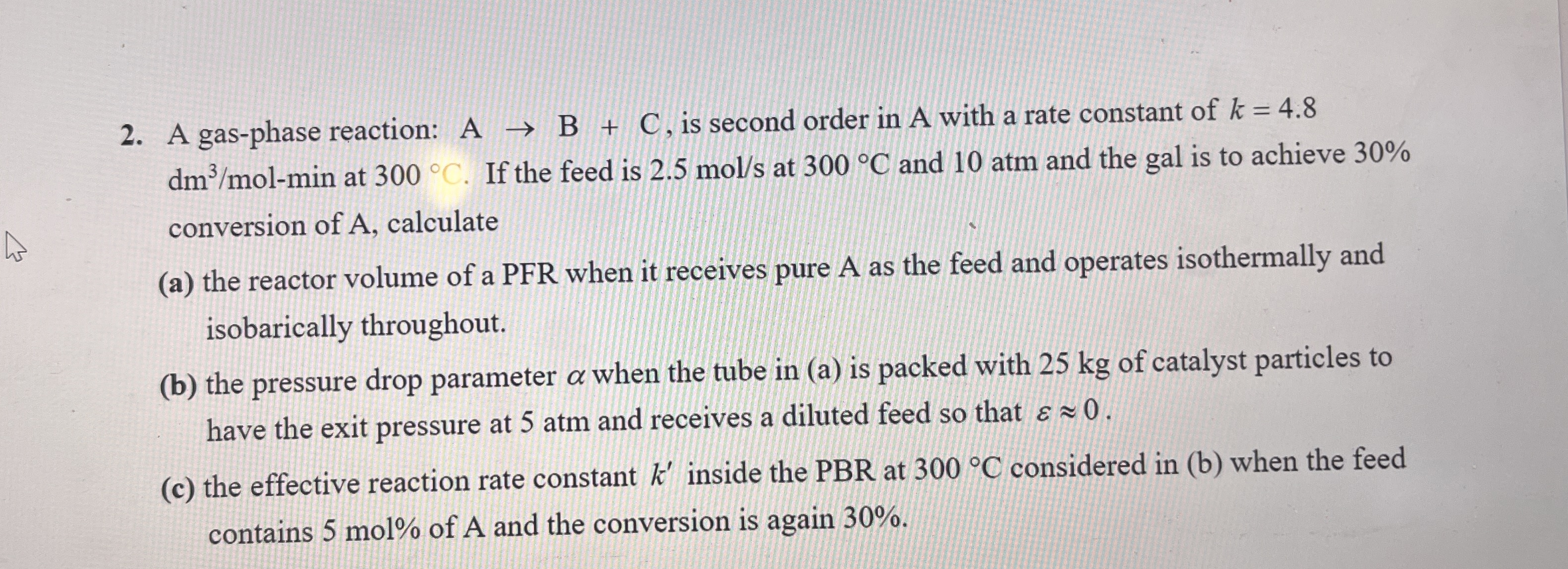 Solved A gas-phase reaction: A→B+C, ﻿is second order in A | Chegg.com