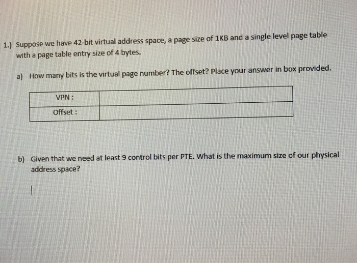 Solved 1.) Suppose we have 42-bit virtual address space, a | Chegg.com
