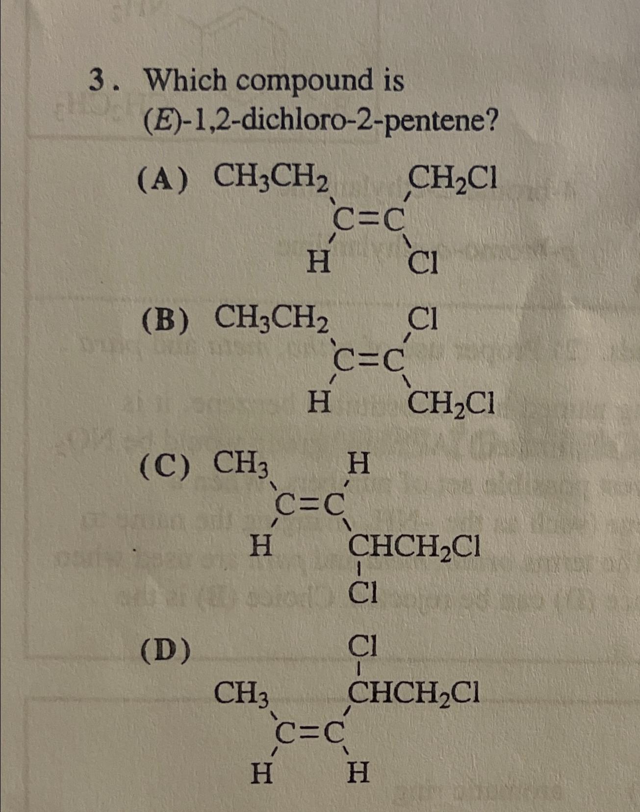Solved Which compound is (E)-1,2-dichloro-2-pentene?Please | Chegg.com