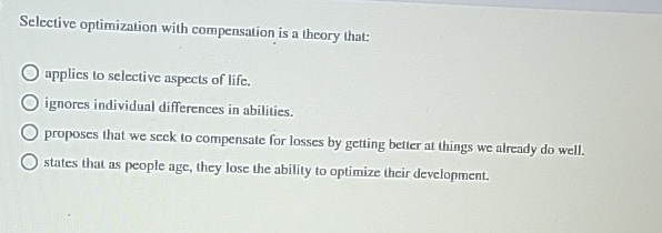Solved Selective optimization with compensation is a theory | Chegg.com