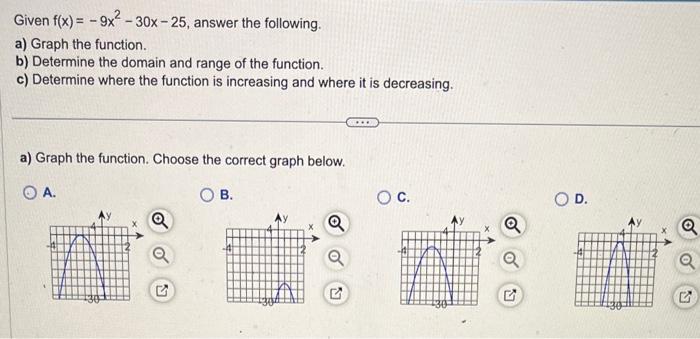 Solved Given f(x)=−9x2−30x−25, answer the following. a) | Chegg.com