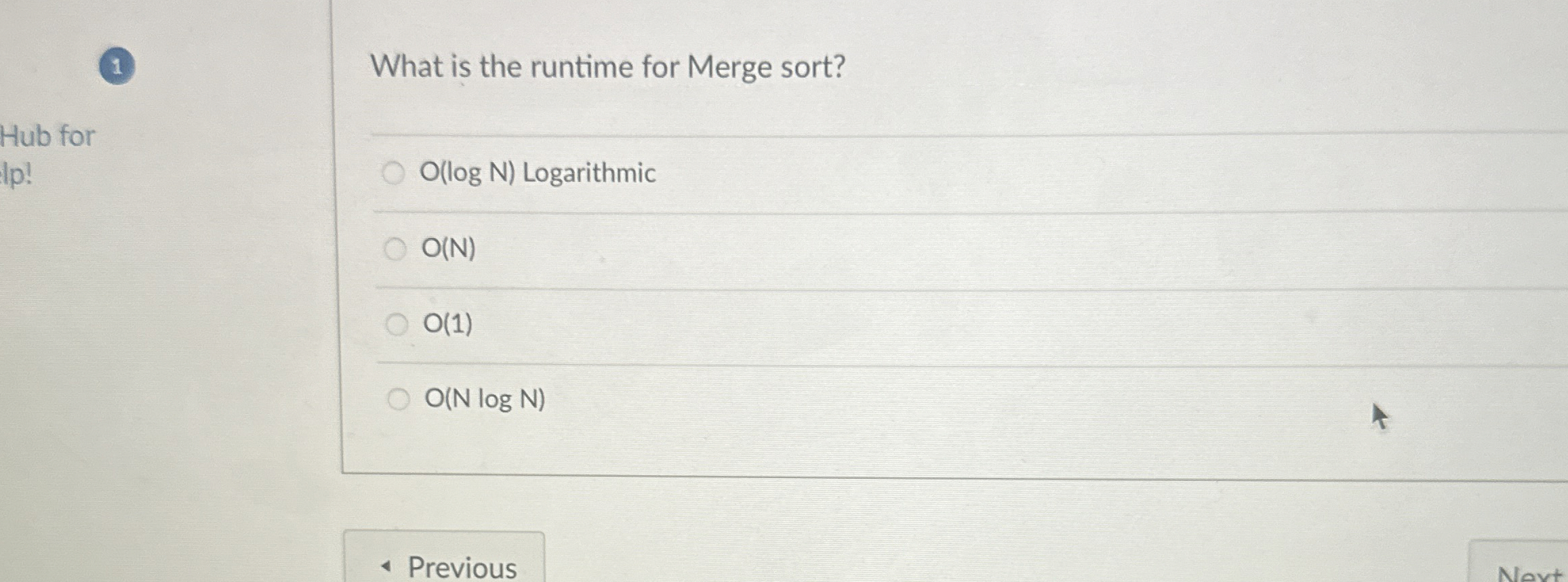 Solved 1What is the runtime for Merge sort?Hub for Ip!O(log | Chegg.com