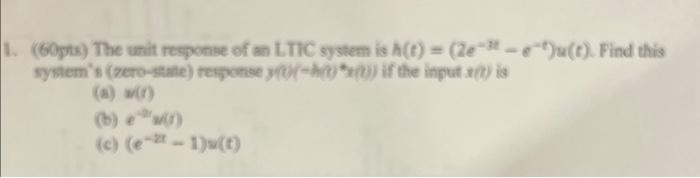Solved (60pts) The unit response of an LTIC system is | Chegg.com