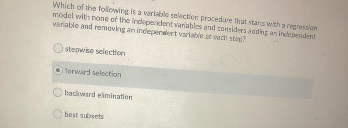 Solved Which of the following is a variable selection | Chegg.com