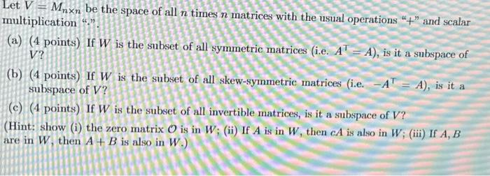 Solved Let V=Mn×n be the space of all n times n matrices | Chegg.com