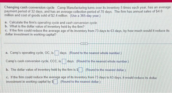 Solved Changing cash conversion cycle Camp Manufacturing | Chegg.com