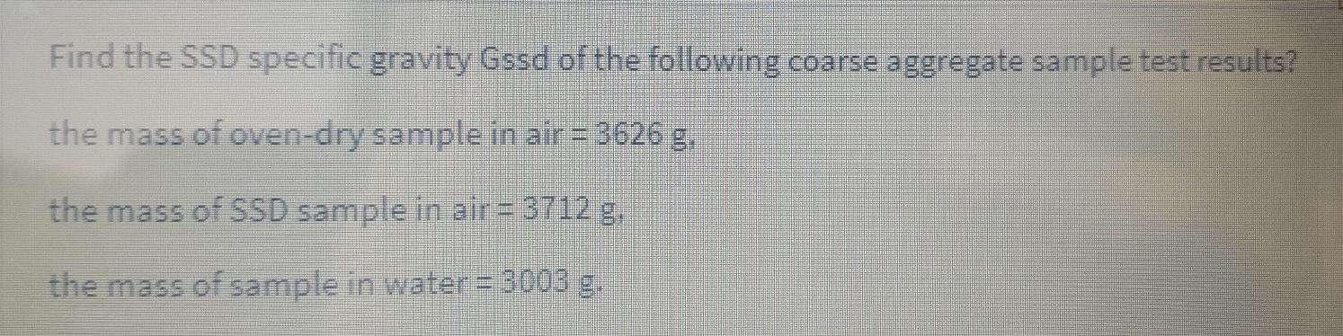 Solved Find the SSD specific gravity Gssd of the following | Chegg.com