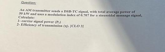 Solved Question: An AM transmitter sends a DSB-TC signal, | Chegg.com