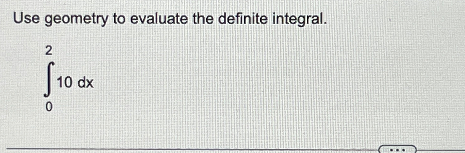 Solved Use geometry to evaluate the definite | Chegg.com