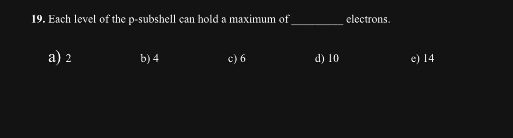 Solved Each level of the p-subshell can hold a maximum | Chegg.com