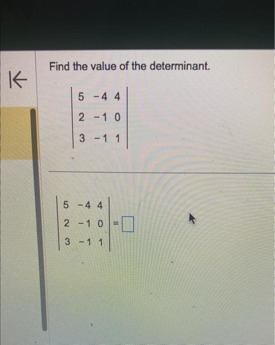 Solved Find the value of the determinant. ∣∣523−4−1−1401∣∣ | Chegg.com