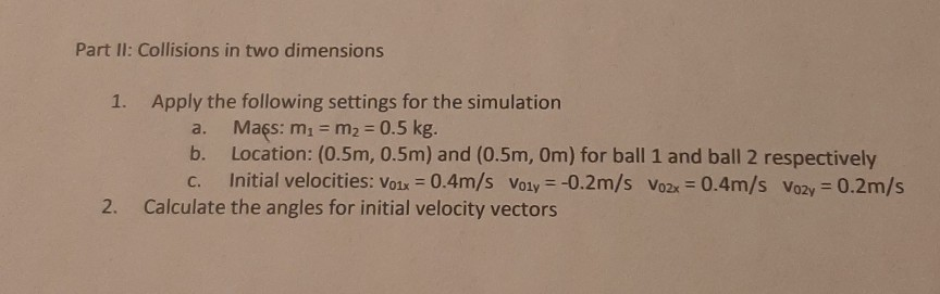 Solved Part II: Collisions in two dimensions a. 1. Apply the | Chegg.com