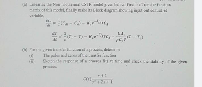 Solved (a) Linearize the Non-isothermal CSTR model given | Chegg.com