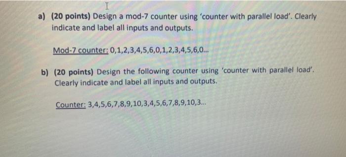 Solved I a) (20 points) Design a mod-7 counter using | Chegg.com