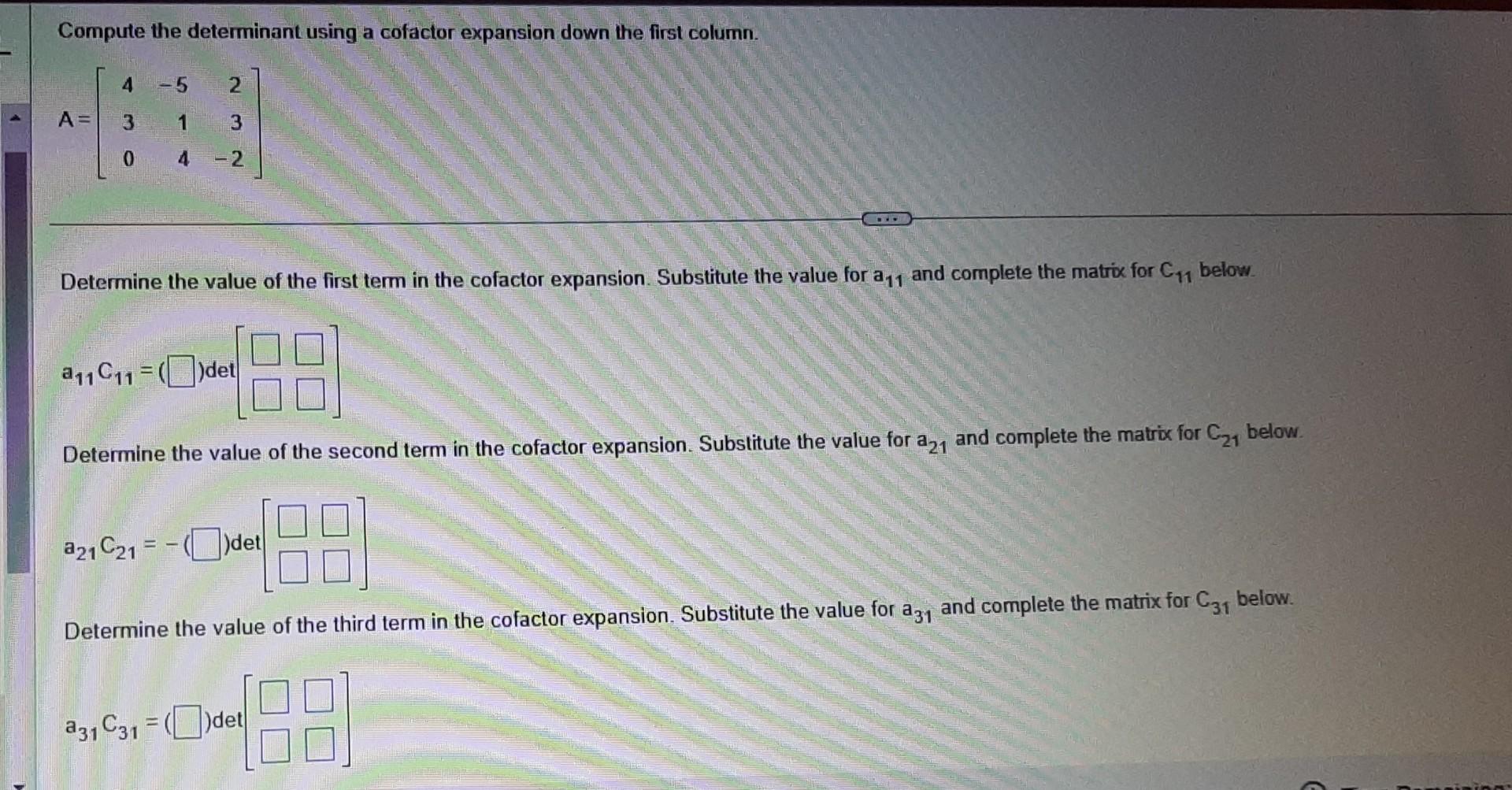 Solved Compute the determinant using a cofactor expansion | Chegg.com