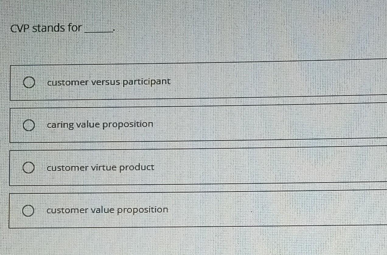 Solved CVP stands for customer versus participant caring | Chegg.com Solved CVP stands for customer versus participant caring | Chegg.com