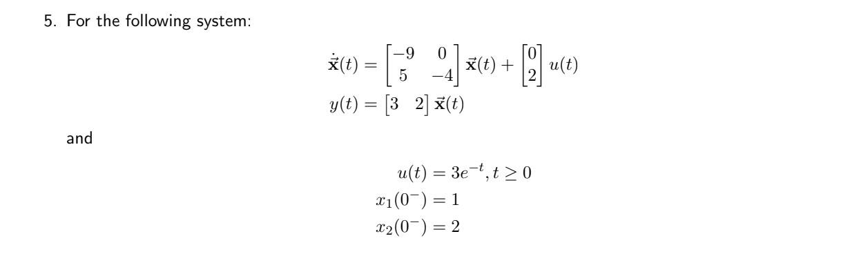 Solved 5. For the following system: | Chegg.com