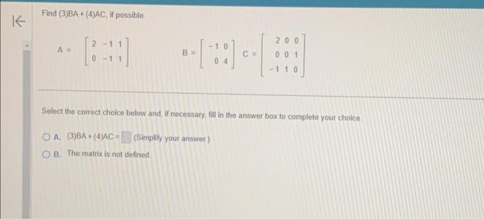 Solved K Find (3)BA+ (4)AC, if possible. A = 2 -1 1 0 - 1 1 | Chegg.com