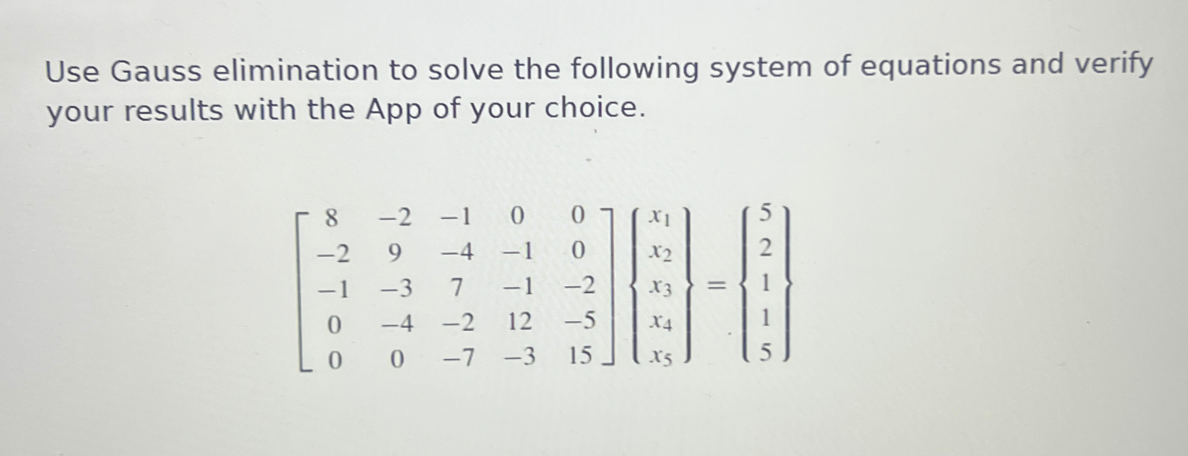 Solved Use Gauss elimination to solve the following system | Chegg.com