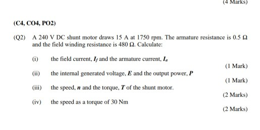 Solved (4 Marks) (C4, C04, PO2) (Q2) A 240 V DC shunt motor | Chegg.com