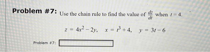 Solved Problem #7: Use the chain rule to find the value of | Chegg.com