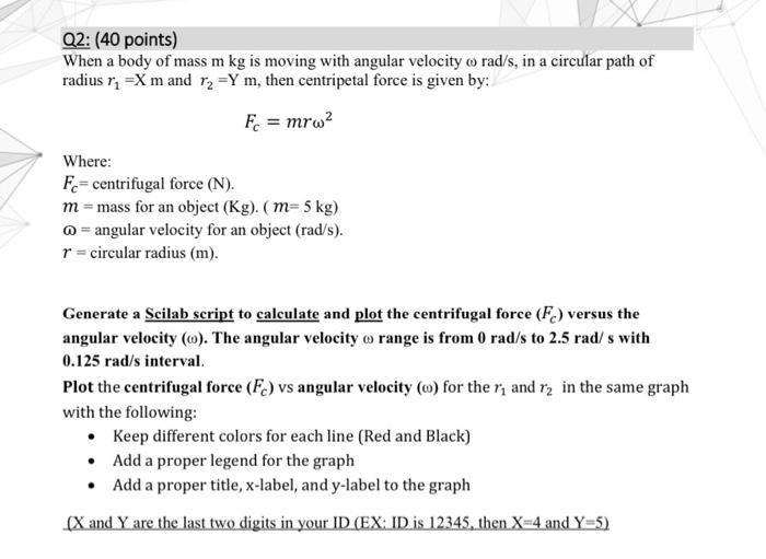 Solved Q2: (40 points) When a body of mass m kg is moving | Chegg.com