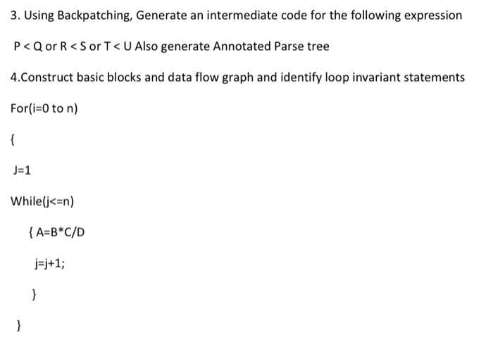 Solved 3. Using Backpatching, Generate an intermediate code | Chegg.com Solved 3. Using Backpatching, Generate an intermediate code | Chegg.com