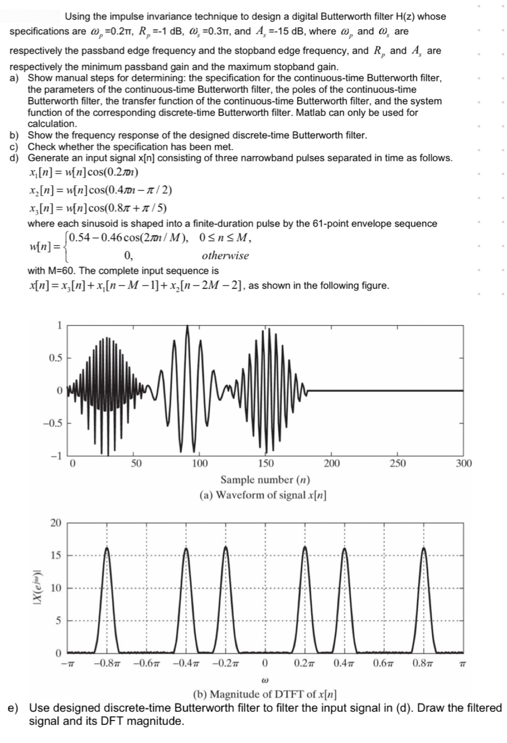 Solved Using the impulse invariance technique to design a | Chegg.com