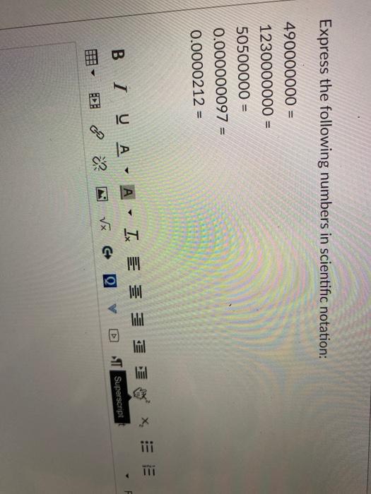 Solved Express the following numbers in scientific notation: | Chegg.com
