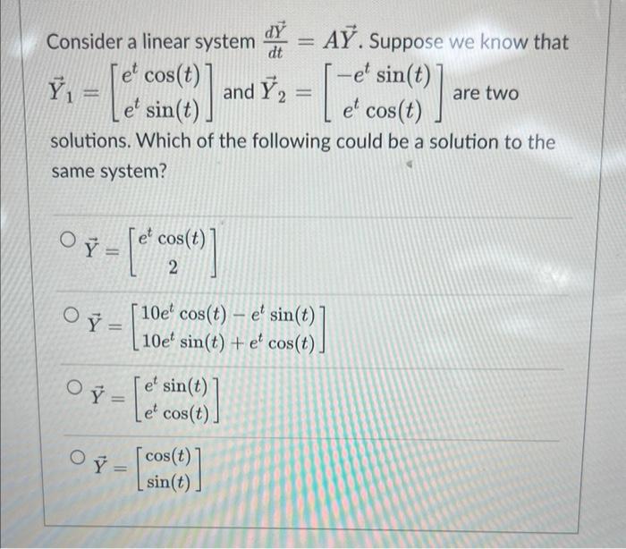 Solved Consider a linear system dtdY=AY. Suppose we know | Chegg.com