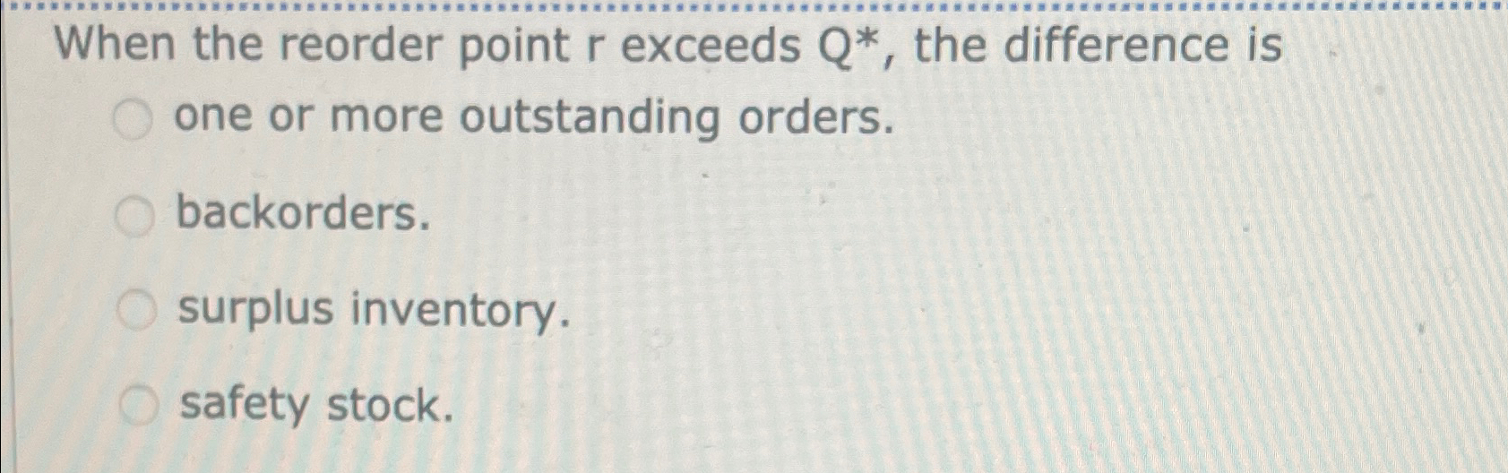 Solved When the reorder point r ﻿exceeds Q**, ﻿the | Chegg.com