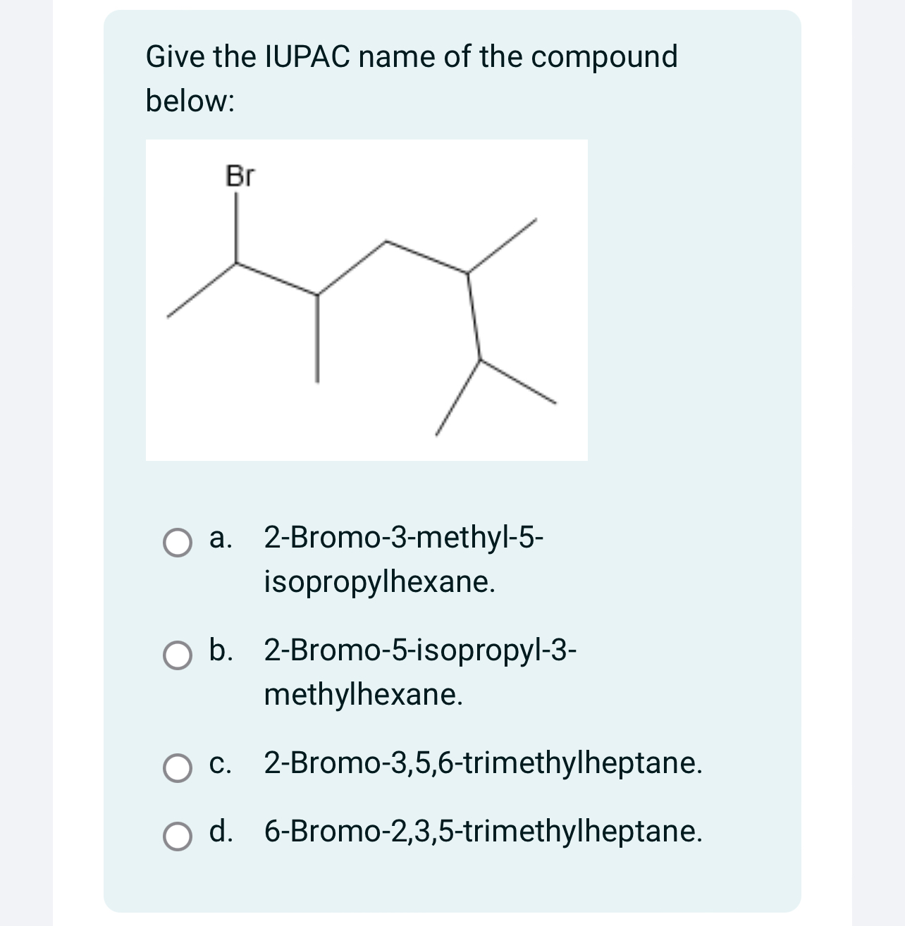 Solved Give the IUPAC name of the compound | Chegg.com