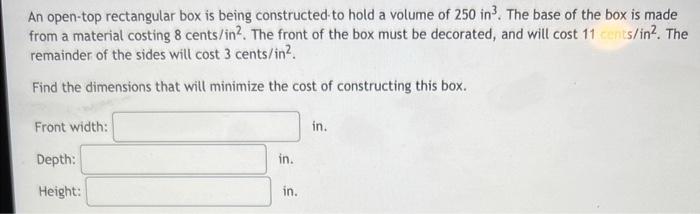 Solved An open-top rectangular box is being constructed-to | Chegg.com