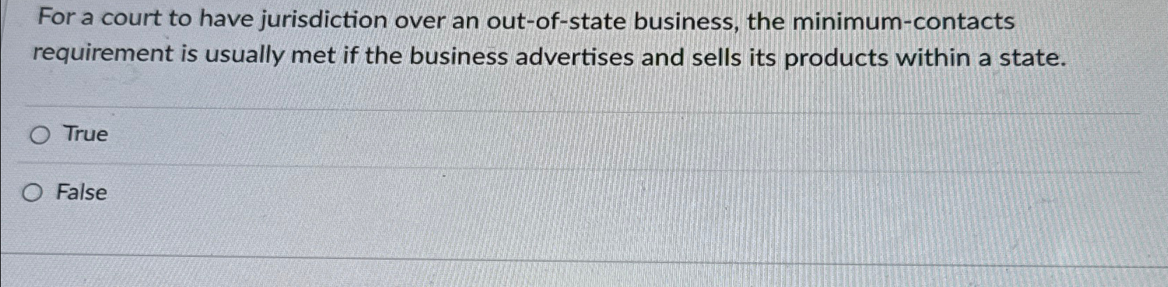 Solved For a court to have jurisdiction over an out-of-state | Chegg.com