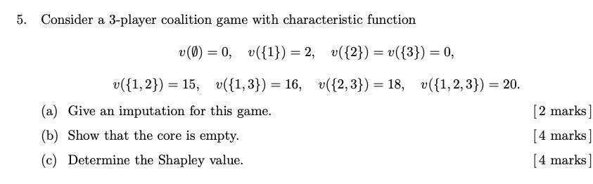 Solved 5. Consider a 3-player coalition game with | Chegg.com