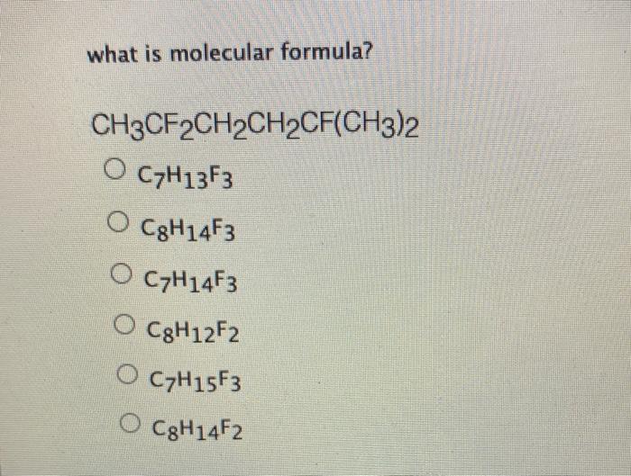 Solved ME what is condensed molecular formula? O | Chegg.com