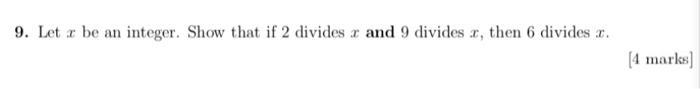 Solved 9. Let x be an integer. Show that if 2 divides x and | Chegg.com