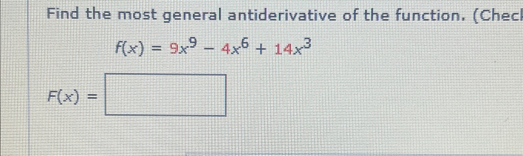 Solved Find the most general antiderivative of the function. | Chegg.com