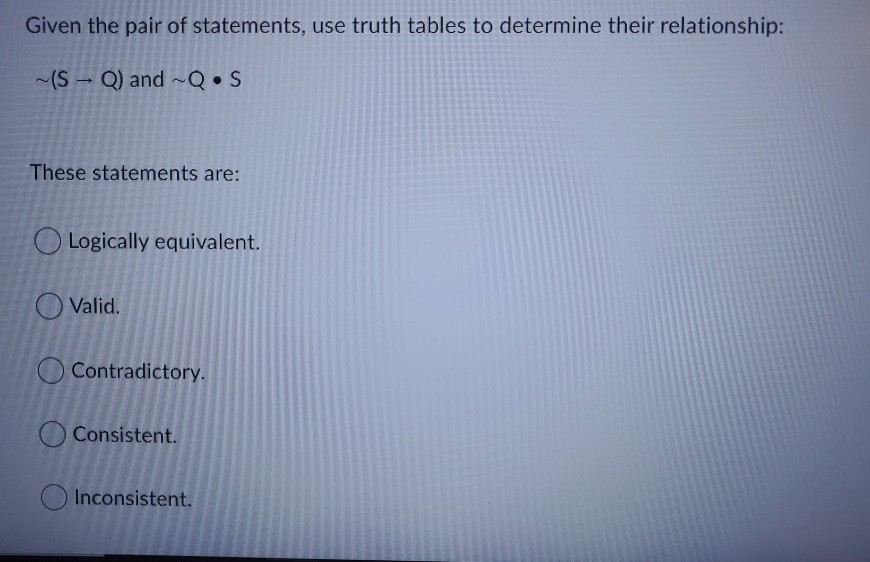Solved Given the pair of statements, use truth tables to | Chegg.com