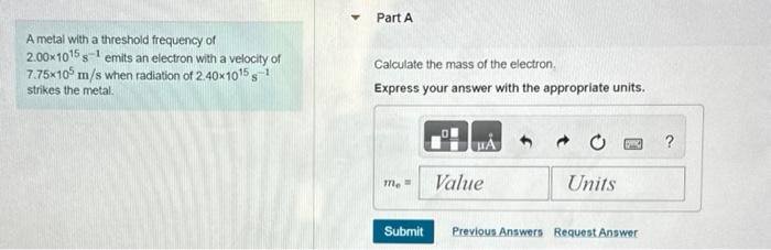 Solved A metal with a threshold frequency of S 2.00×1015 s¹ | Chegg.com