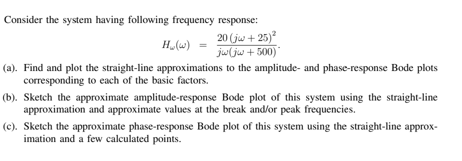 Solved Consider the system having following frequency | Chegg.com