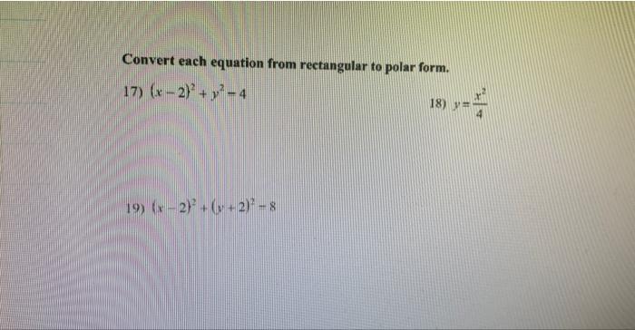 Solved Convert each equation from rectangular to polar form. | Chegg.com