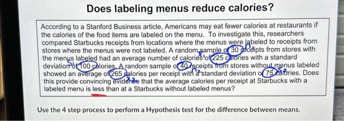 Solved Does labeling menus reduce calories? According to a | Chegg.com