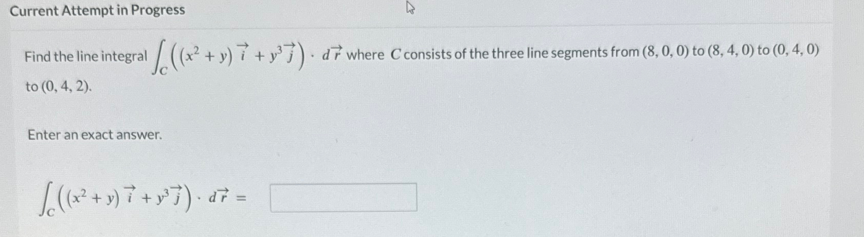 Solved Current Attempt in ProgressFind the line integral | Chegg.com