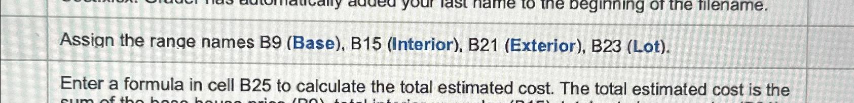 Solved Assign the range names B9 (Base), ﻿B15 (Interior), | Chegg.com