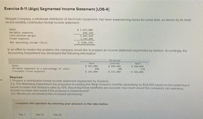 Solved Exercise 6-11 (Algo) Segmented Income Statement | Chegg.com