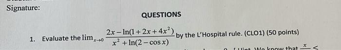 Solved 1. Evaluate the limx→0x2+ln(2−cosx)2x−ln(1+2x+4x2) by | Chegg.com